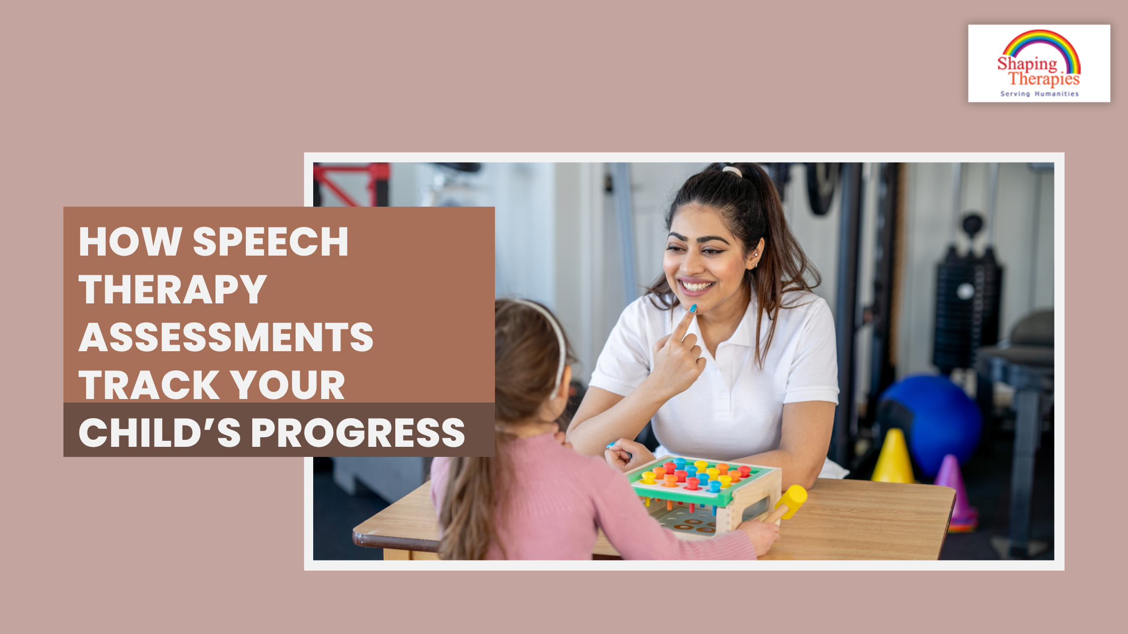 How Speech Therapy Assessments Track Your Child’s Progress